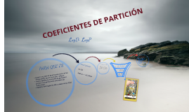 COEFICIENTES DE PARTICION by STEPHANIE BELTRAN on Prezi
