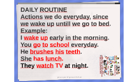 Daily routine and present simple by Nicolas Herrera Toledo on Prezi