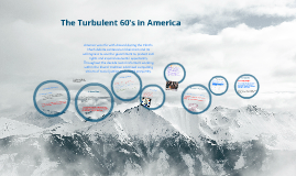 The Turbulent 1960's in America by John Francis on Prezi