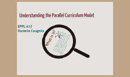 The Parallel Curriculum Model by Danielle Coughlin on Prezi