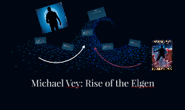 Michael Vey: Rise of the Elgen by Joyce Yu on Prezi