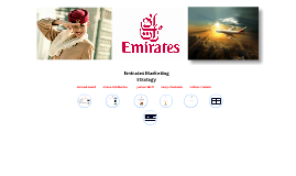 Emirates Marketing Strategy Presentation by Ahmed Assad on Prezi