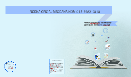 NORMA OFICIAL MEXICANA NOM-015-SSA2-2010 by Patricia Hernández on Prezi