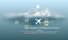 Paper Airplane AP Statistics Project by on Prezi