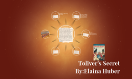 Toliver's Secret by Elaina Huber on Prezi