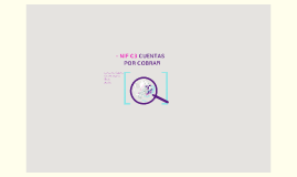 NIF C3 Cuentas por cobrar by kassandra caballero on Prezi
