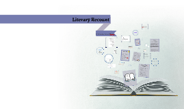 Literary Recount by English Three on Prezi