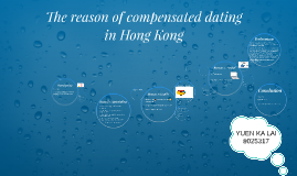 The reason of compensated dating in Hong Kong by Ka Lai Yuen on Prezi