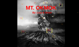 MT. OKMOK by christie searls on Prezi
