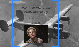 Catch-22 Character Analysis by Brian kim on Prezi