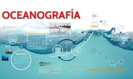 OCEANOGRAFÍA by on Prezi