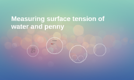 Surface Tension Penny