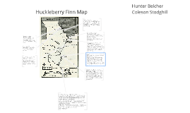 Huck Finn map by hunter belcher on Prezi