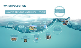WATER POLLUTION IN TURKEY by Yeliz Feyzioglu on Prezi