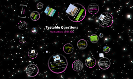 Testable vs. Non-Testable Questions by Laurie Lundberg on Prezi