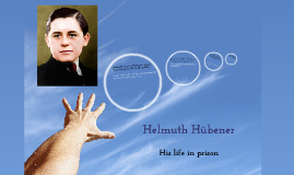 Helmuth Hubener by dylan simomons on Prezi