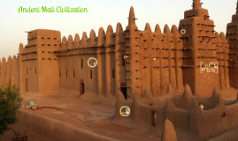 Ancient Civilization of Mali by Courtnay Hotard on Prezi