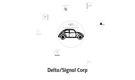 Delta/Signal Corp by Naomi Pela on Prezi