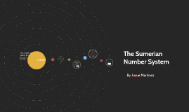 The Sumerian Number System by Josue Martinez on Prezi