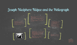 Joseph Nicéphore Niépce and the Heliograph by Janika Wright on Prezi