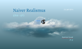 Naiver Realismus by Gamze Uysal on Prezi