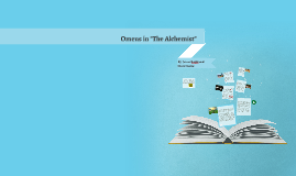Omens in "The Alchemist" by James Rawls on Prezi