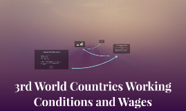3rd World Countries Working Conditions and Wages by Charlie McDougall ...