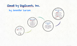 iSmell by DigiScents, Inc. by Jennifer Larson on Prezi
