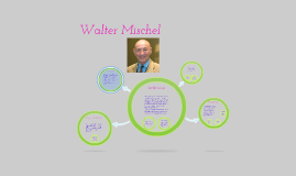 Walter Mischel by on Prezi