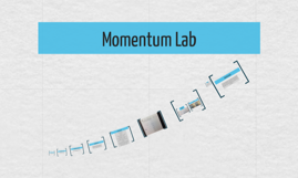 Momentum Lab by Swetha Jasti on Prezi
