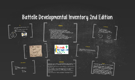 Battelle Developmental Inventory 2nd Edition by Bethany Myers on Prezi