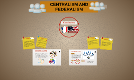 CENTRALISM AND FEDERALISM by Khady Camara on Prezi