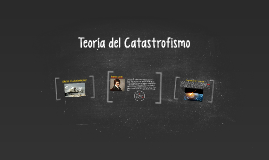 Teoría del Catastrofismo by Liizz T. Soto on Prezi