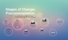Precontemplation by Rachel Brandt on Prezi