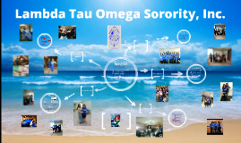 Lambda Tau Omega Sorority, Inc by Krizzia Vilchez on Prezi
