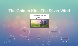 The Golden Kite, The Silver Wind by madi vickers on Prezi