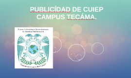 PUBLICÍDAD DE CUIEP by Alexis Adrian Vazquez Martinez on Prezi