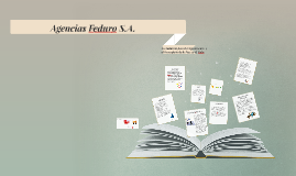Agencias Feduro S.A. by Rudi Batista on Prezi