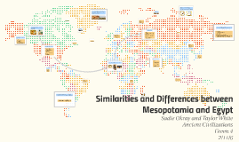 Similarities and Differences between Mesopotamia and Egypt by Taylor ...