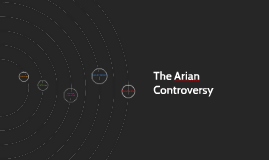 The Arian Controversy by Amit Gulati on Prezi
