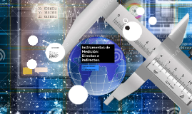 Instrumentos de medición Directa e Indirecta. by Adalberto Ramírez ...