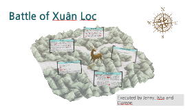 Battle of Xuan Loc by Thanmaya SWAGMASTA on Prezi
