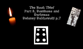 Part 8, Dominoes and Darkness, Book Thief by delaney dabkowski on Prezi