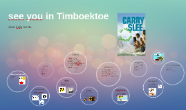 see you in Timboektoe by Lola Smits on Prezi