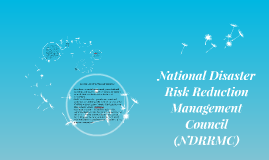 National Disaster Risk Reduction Management Council (NDRRMC) by Wilmari ...