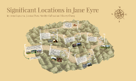 Significant Locations in Jane Eyre by Anya Jae on Prezi