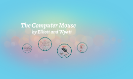 Computer Mouse: Manufacturing by Elliott Olson on Prezi