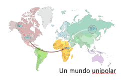 Un mundo unipolar se refiere a dos o más países que se unen by Mariana ...