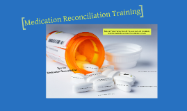 Medication Reconciliation Training by Giavanna Russo on Prezi