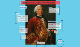 Georges-Louis Leclerc, conde de Buffon by Xalo Martínez on Prezi
